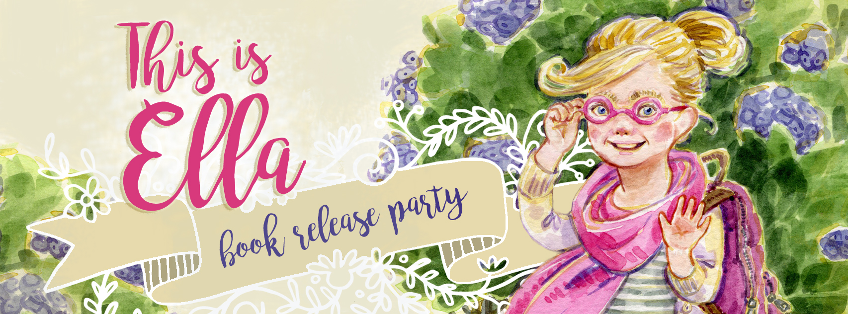 This is Ella! Book Release PARTY! | Celia Marie Baker